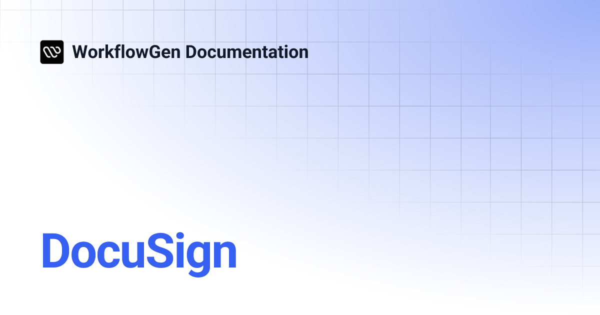 DocuSign | WorkflowGen Documentation