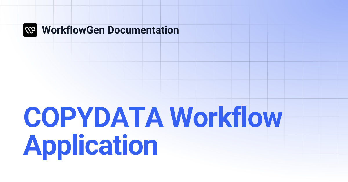 COPYDATA Workflow Application | WorkflowGen Documentation