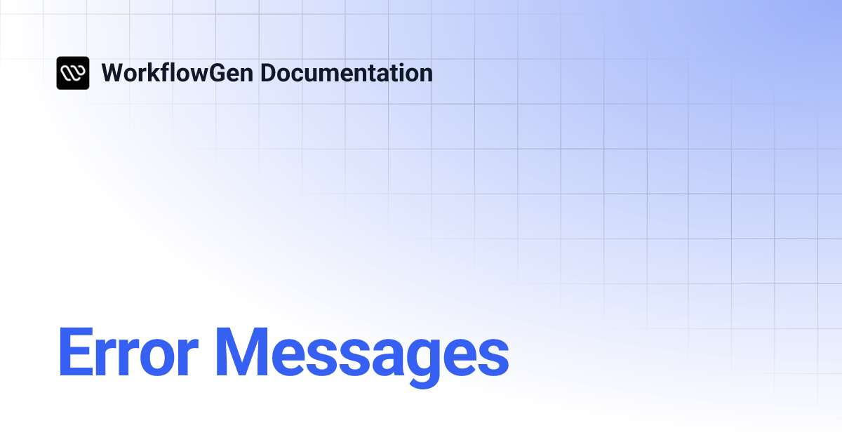Error Messages | WorkflowGen Documentation