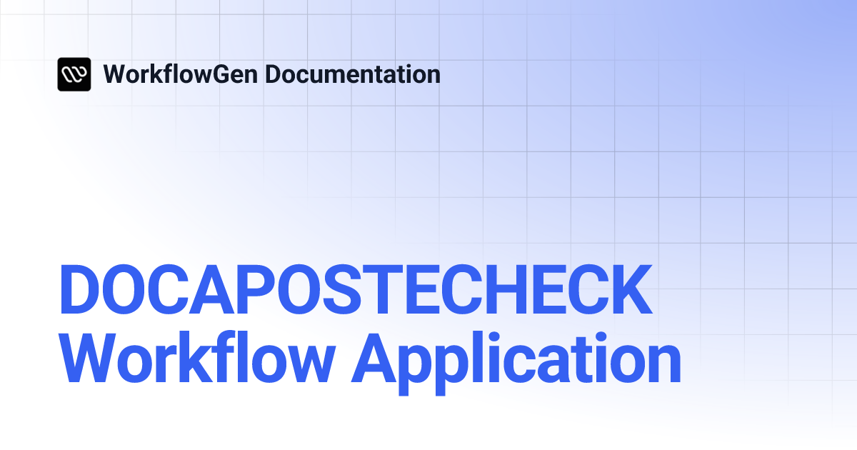DOCAPOSTECHECK Workflow Application | 8.3 | WorkflowGen Documentation