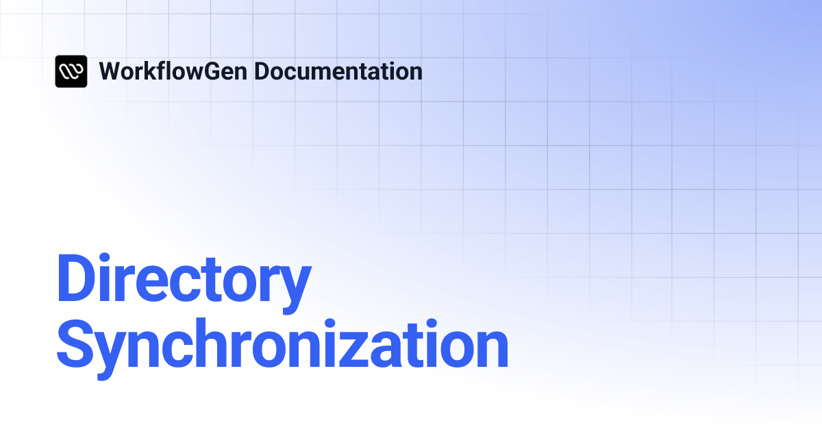 Directory Synchronization | WorkflowGen Documentation