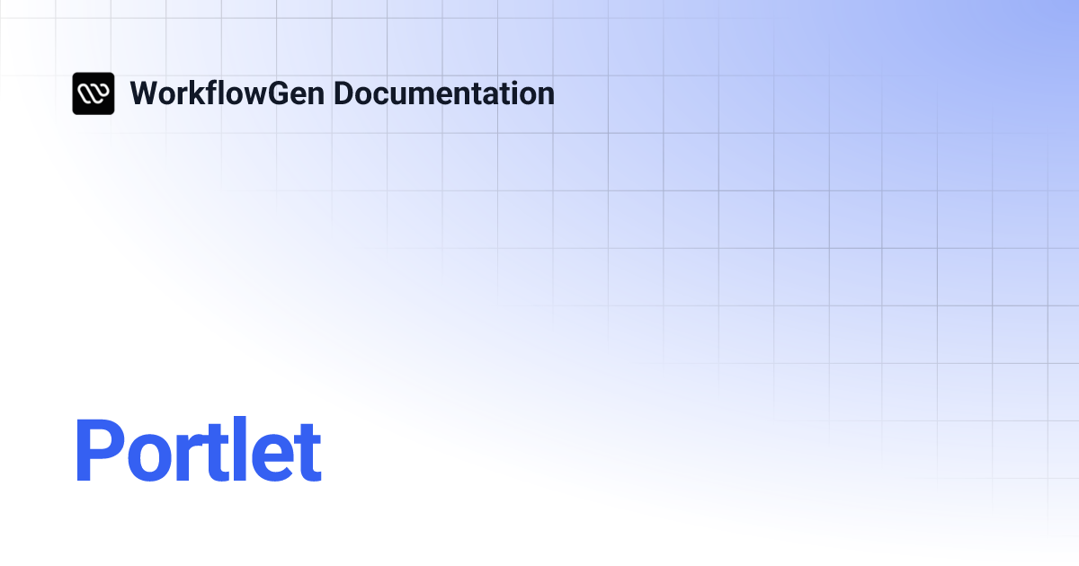 Portlet | 9.4 | WorkflowGen Documentation