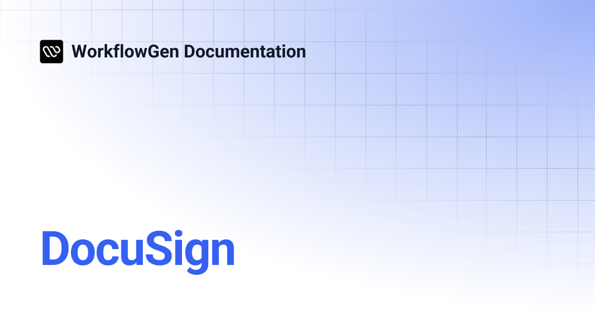 DocuSign | 9.4 | WorkflowGen Documentation