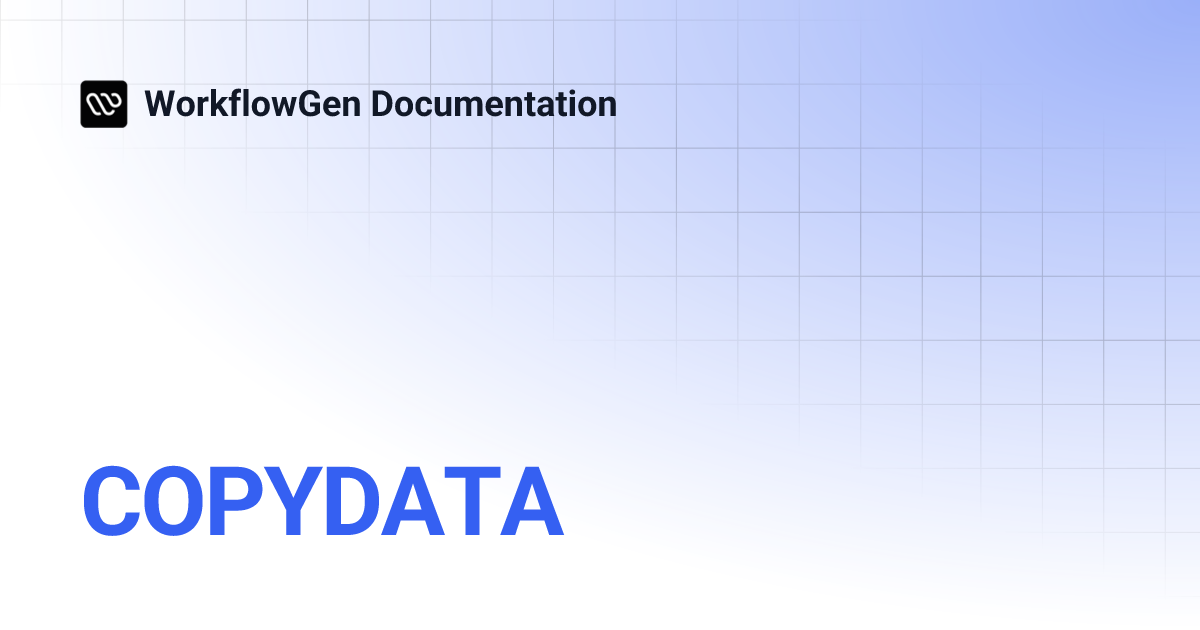 COPYDATA | WorkflowGen Documentation