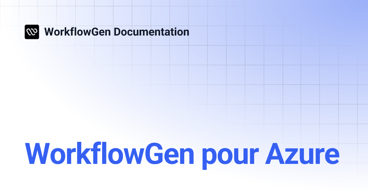 WorkflowGen pour Azure | 9.0 | WorkflowGen Documentation
