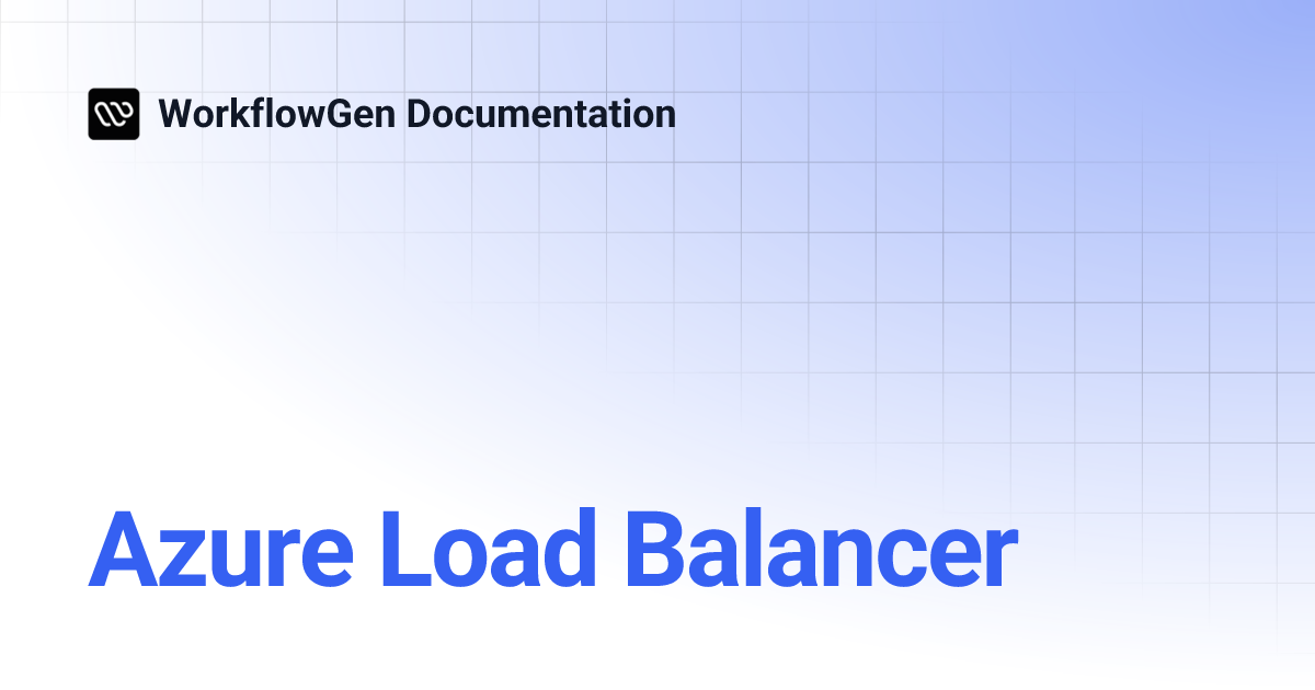 Azure Load Balancer | 9.0 | WorkflowGen Documentation