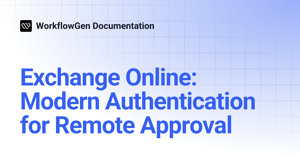 Exchange Online: Modern Authentication for Remote Approval | WorkflowGen Documentation