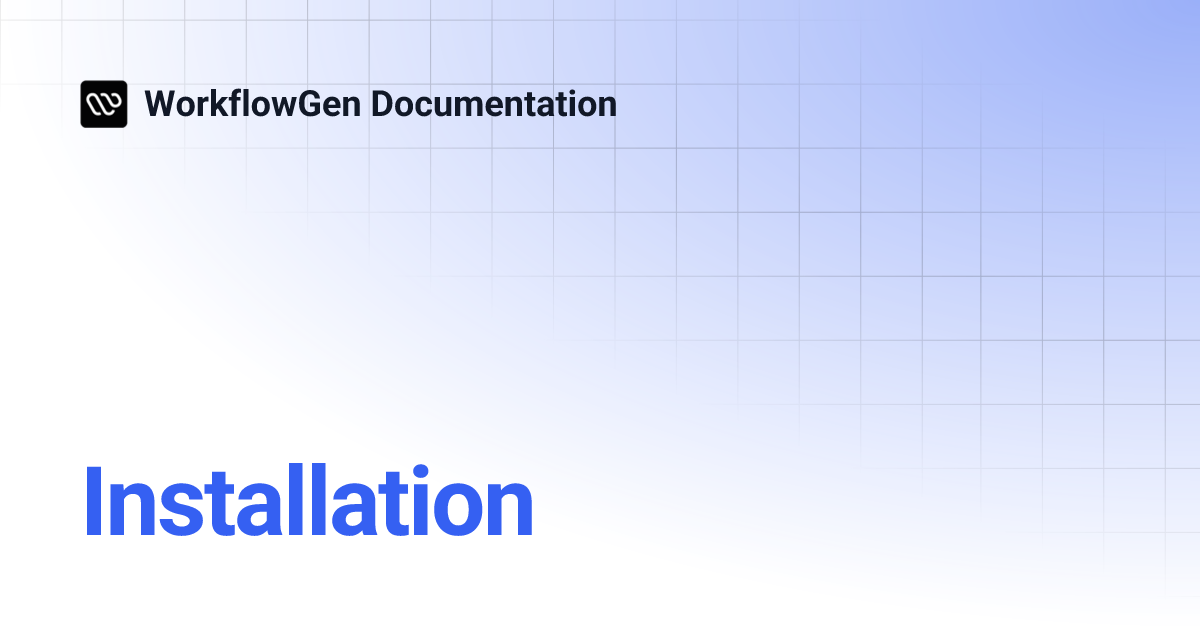 Installation Workflowgen Documentation 9929