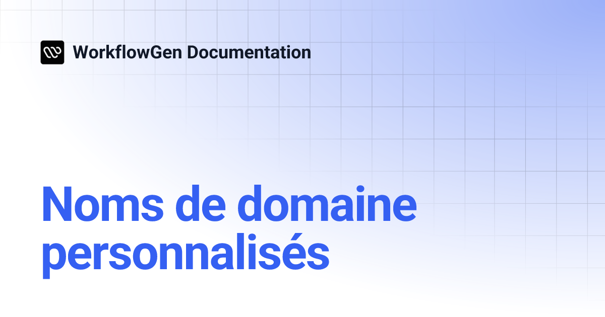 Noms de domaine personnalisés | WorkflowGen Documentation