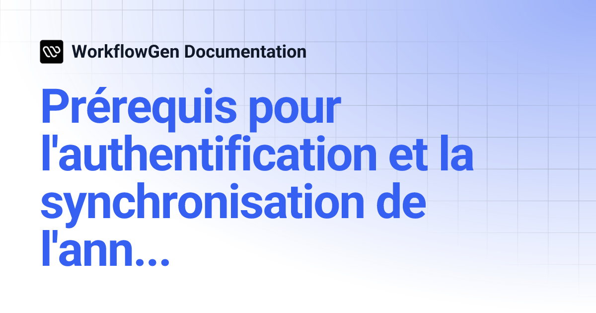 Prérequis pour l'authentification et la synchronisation de l'annuaire | WorkflowGen Documentation