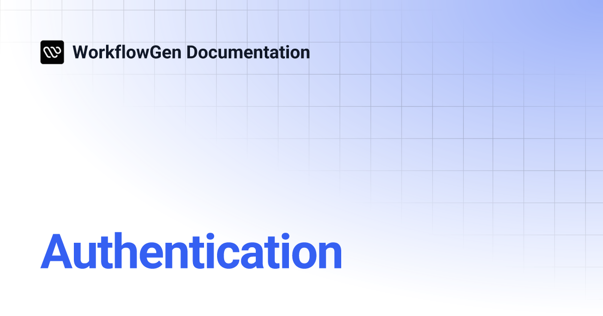 Authentication | WorkflowGen Documentation