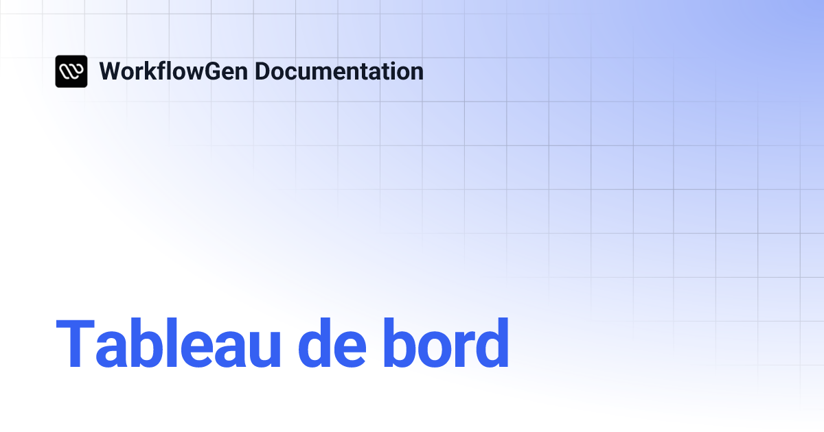 Tableau de bord | WorkflowGen Documentation