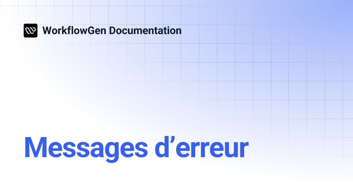 Messages d’erreur | WorkflowGen Documentation