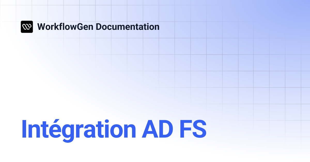 Intégration AD FS | WorkflowGen Documentation