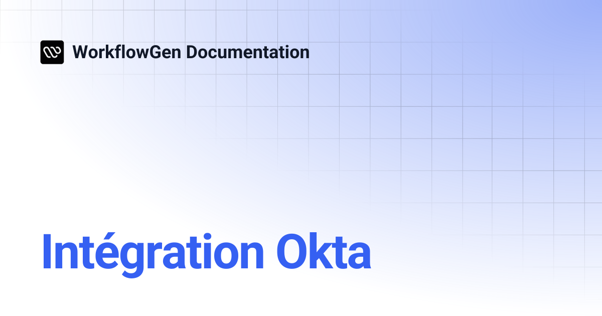 Intégration Okta | 8.3 | WorkflowGen Documentation