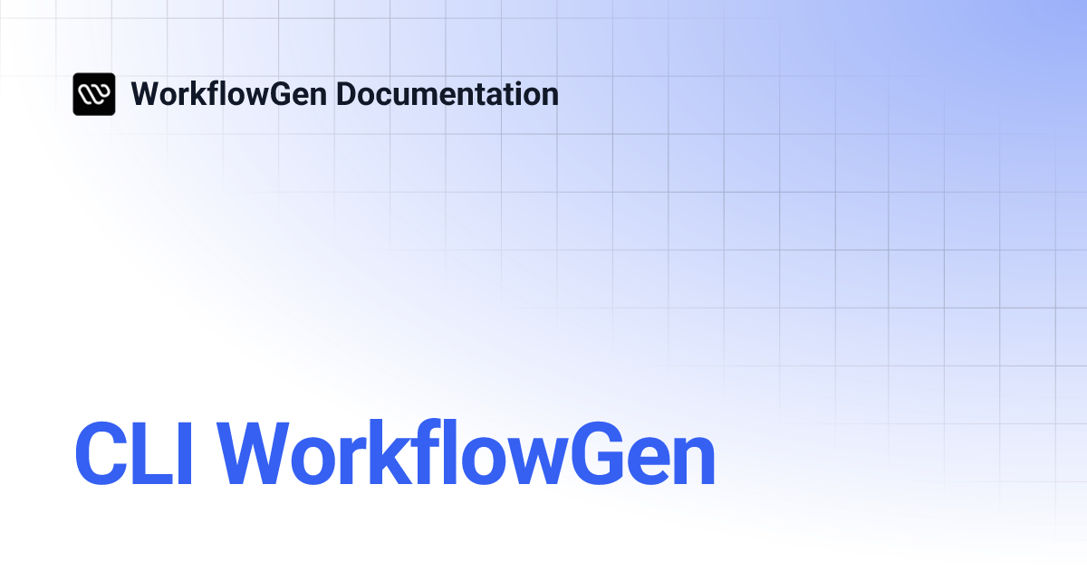 CLI WorkflowGen | WorkflowGen Documentation