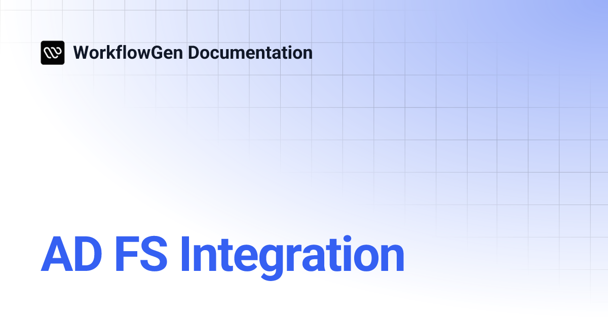 AD FS Integration | WorkflowGen Documentation