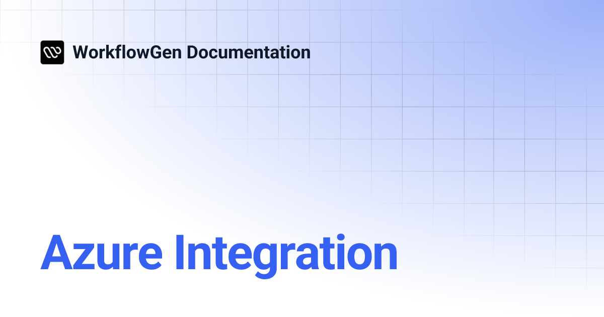 Azure Integration | 9.0 | WorkflowGen Documentation