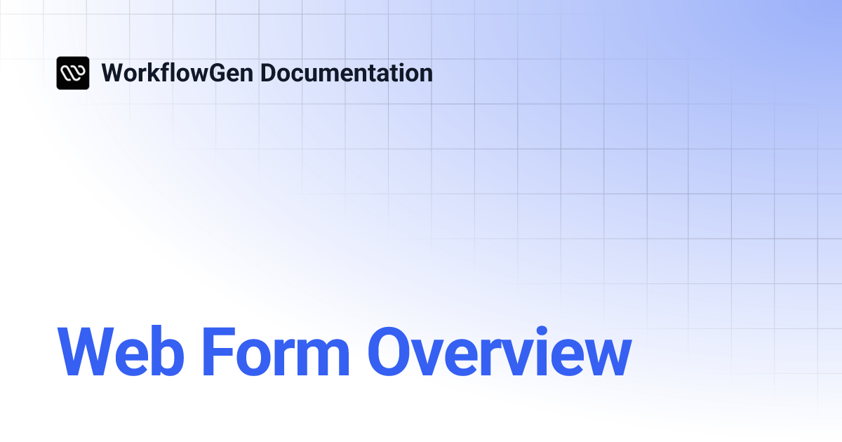 Web Form Overview | WorkflowGen Documentation