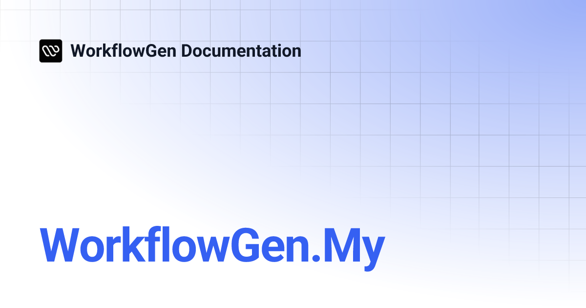 WorkflowGen.My | WorkflowGen Documentation